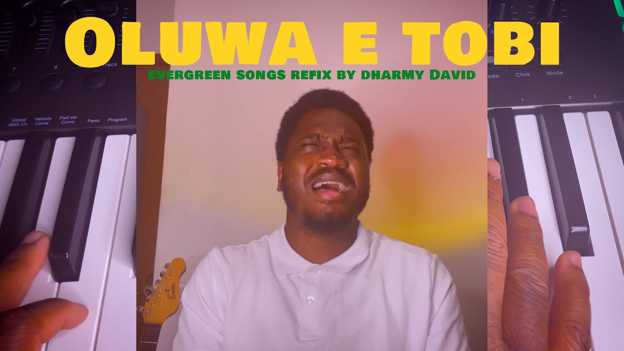 Oluwa E tobi - Tope Alabi (Cover) | Evergreen songs Refix by Dharmy ...
