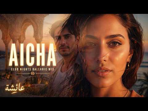 Aicha | Club Nights Balearic Mix