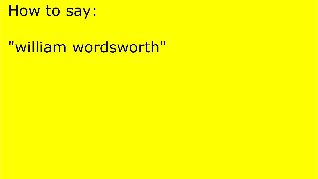 How To Pronounce William Wordsworth YouTube how-to-pronounce-william-wordsworth-youtube