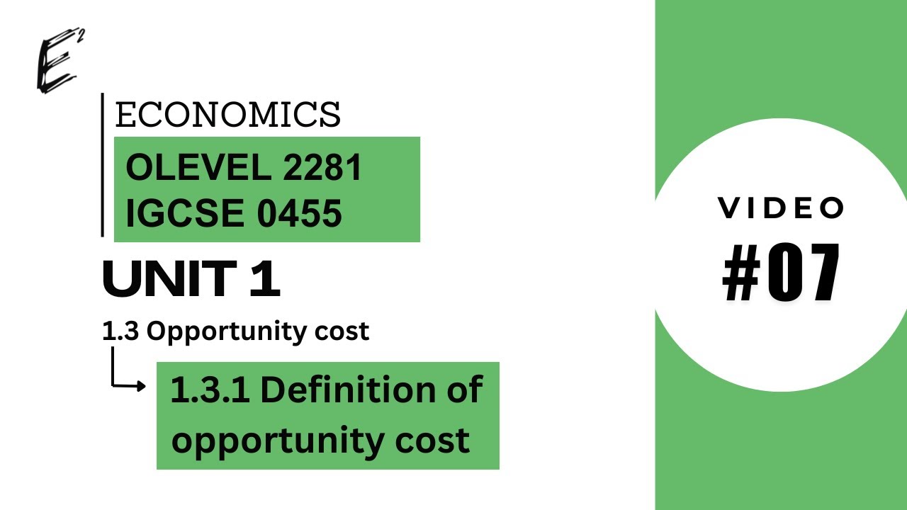 Video 07 - Definition of opportunity cost (Economics O levels 2281 and ...