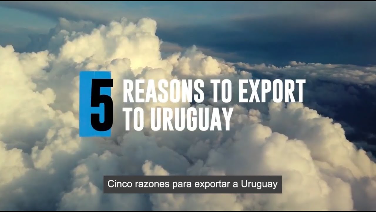 5 Reasons to Export to Uruguay - YouTube