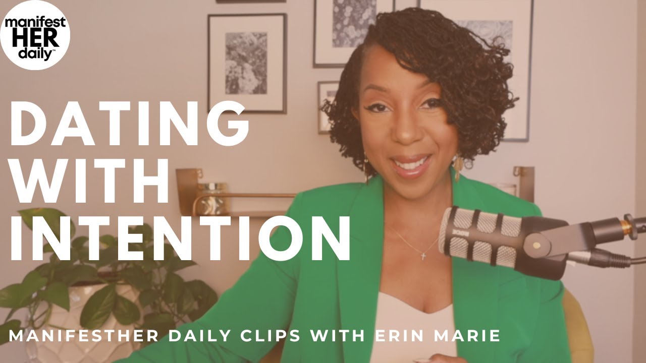 Dating With INTENTION | Following GOD'S Plan [manifestHER Daily NEW ...