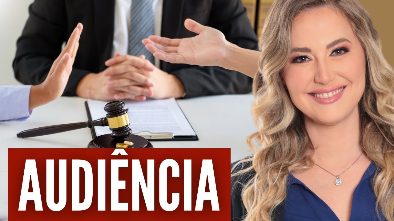AUDIÊNCIA JUDICIAL: COMO AGIR E SE COMPORTAR? (Dicas Práticas) - YouTube