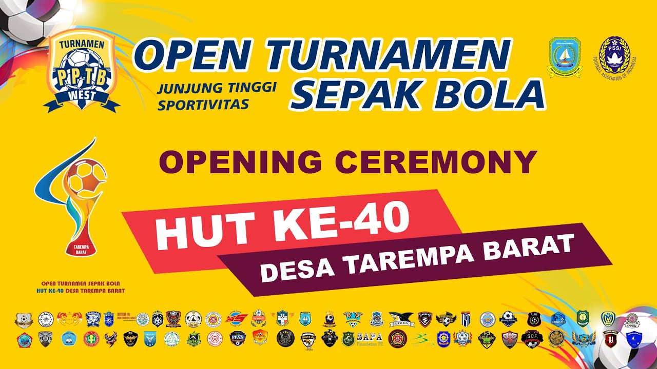 OPENING CEREMONY OPEN TURNAMEN SEPAK BOLA | HUT KE-40 DESA TAREMPA ...