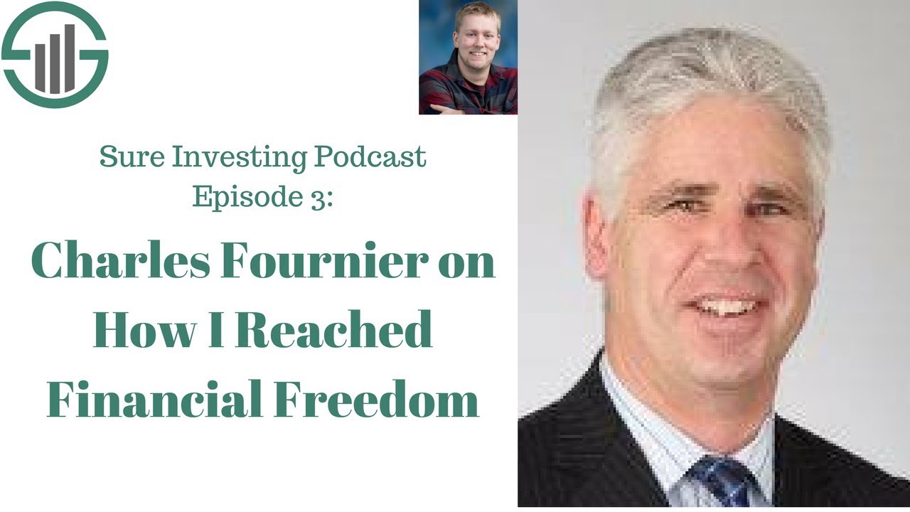 SIP 003 - Charles Fournier on How He Reached Financial Freedom - YouTube
