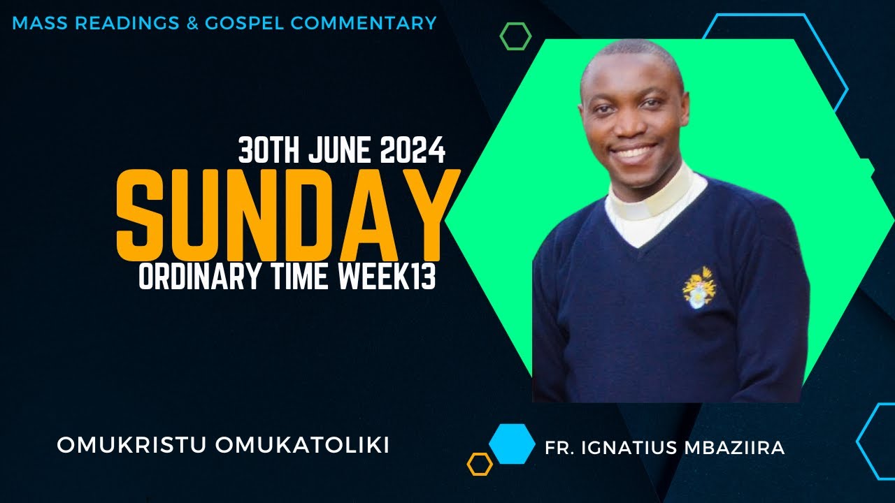 Sunday 30th June 2024, Thirteenth Sunday of Ordinary Time; Mass ...