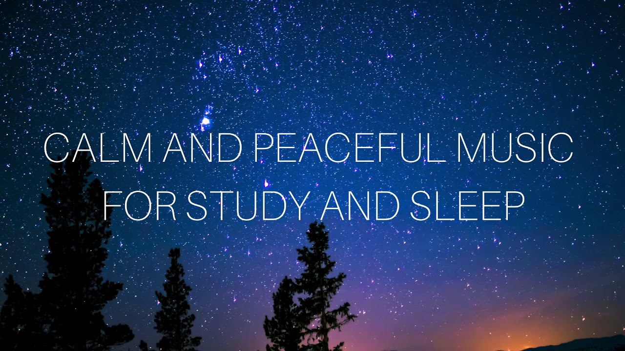 Calm and Peaceful Music for Study and Sleep | Piano | Instrumental ...