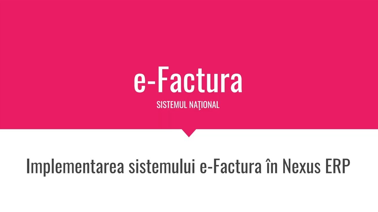 Webinar :: Integrarea Nexus ERP cu sistemului e-Factura ANAF - YouTube