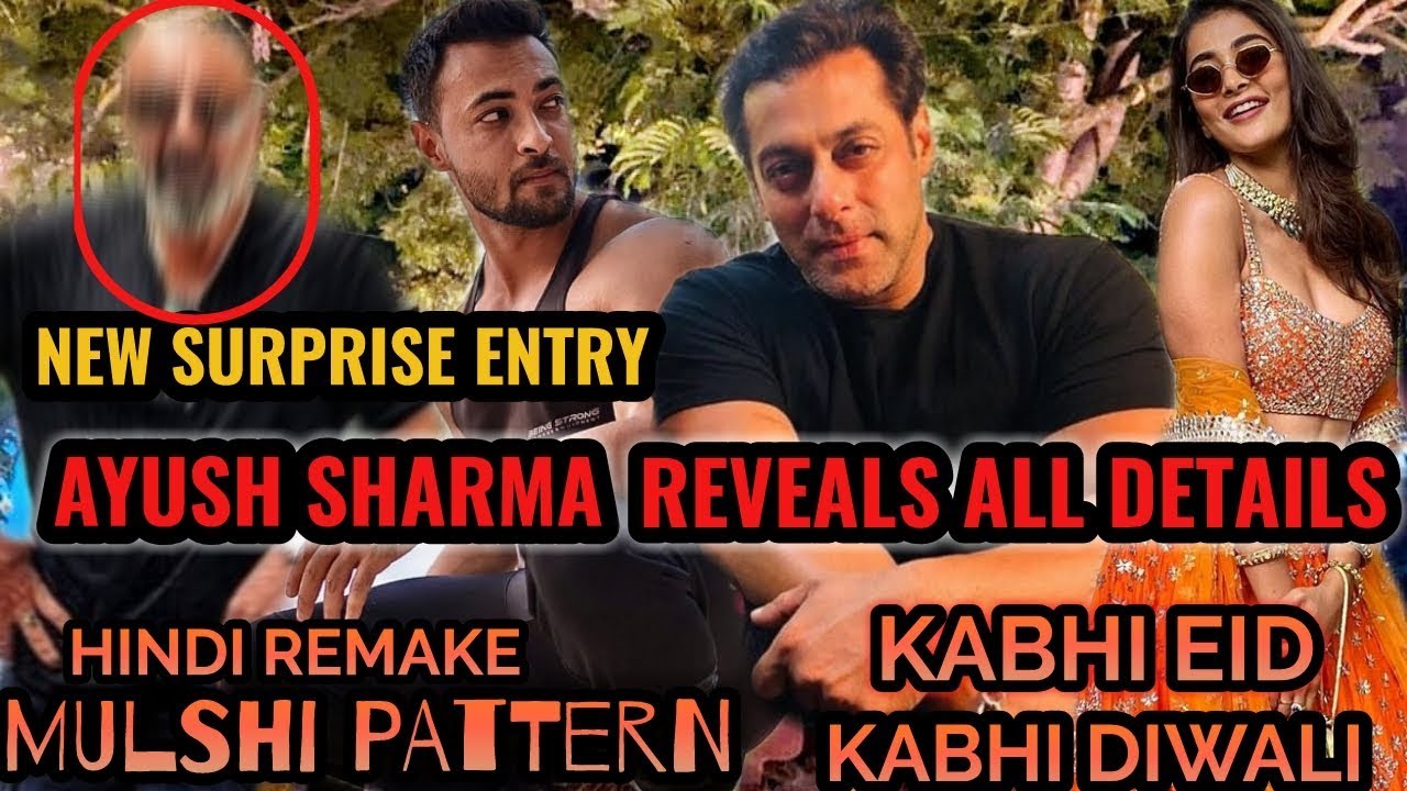 SALMAN KHAN'S MULSHI PATTERN REMAKE | KABHI EID KABHI DIWALI | AYUSH ...
