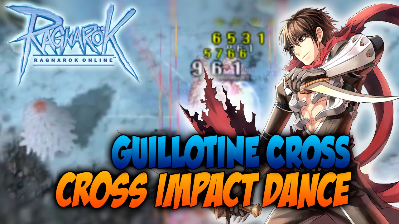 [Ragnarok] Guillotine Cross - Cross Impact Dance - YouTube