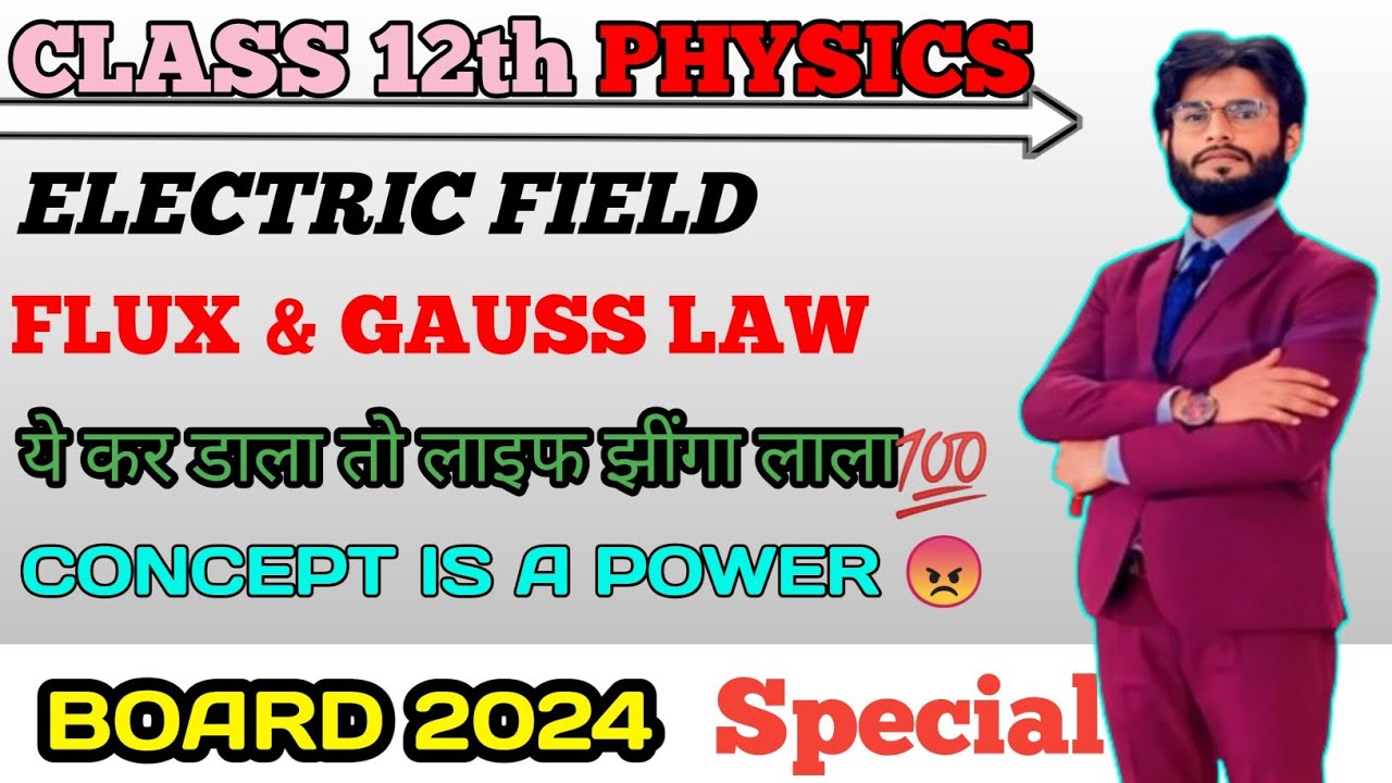 ELECTRIC FIELD & Gauss law | Class 12 Part 1 |Complete One shot |All ...