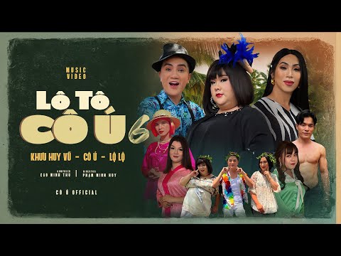 LÔ TÔ CÔ Ú 6 - LIÊN KHÚC LÔ TÔ HỒ QUẢNG | Cô Ú - Khưu Huy Vũ - Lộ Lộ