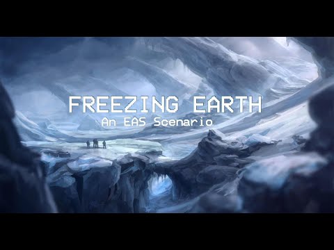 EAS Scenario Special - Freezing Earth - YouTube