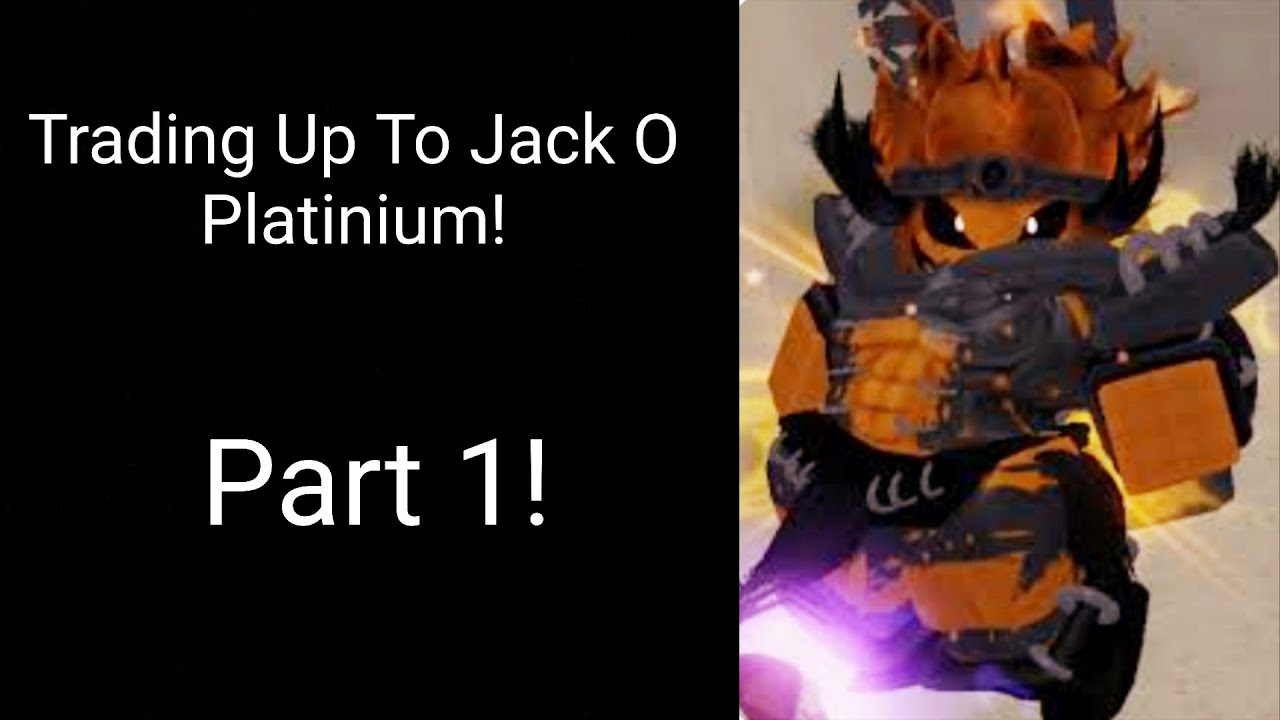 [YBA] Trading Up To Jack-O-Platinium. (Part 1) - YouTube