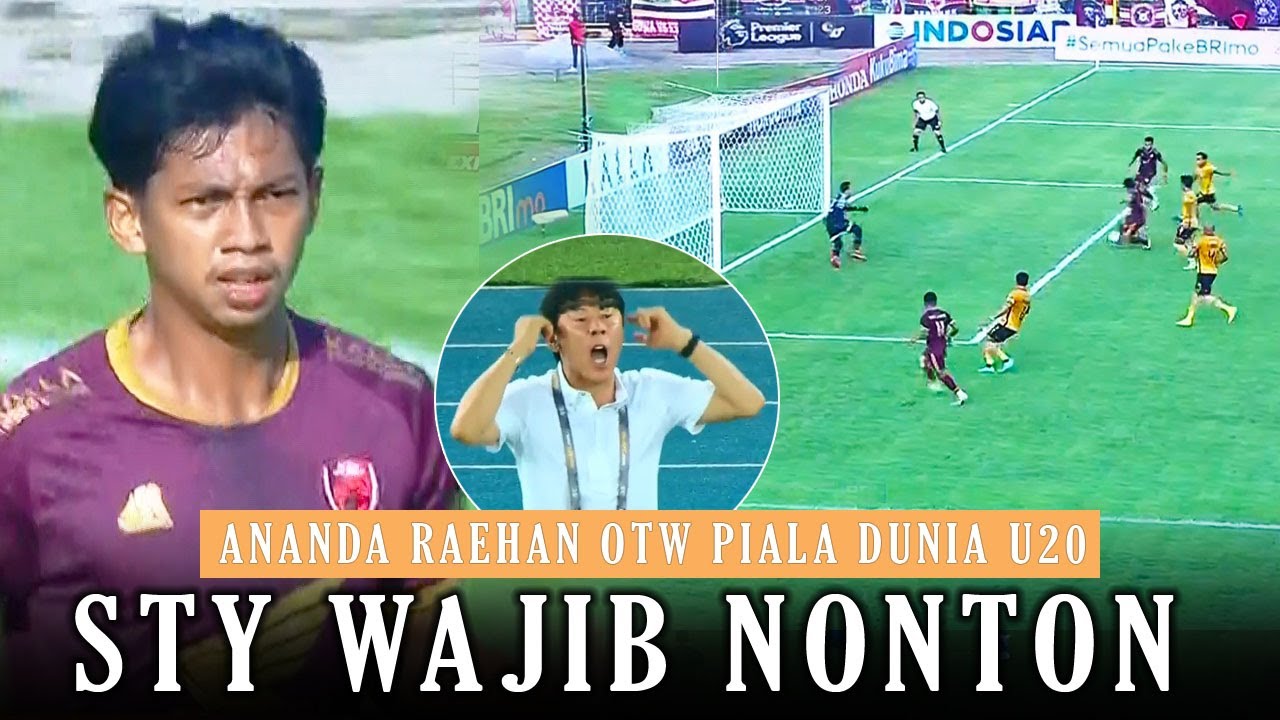 WAJIB DIPANGGIL TIMNAS !! Full Aksi Ananda Raehan di Laga PSM vs ...