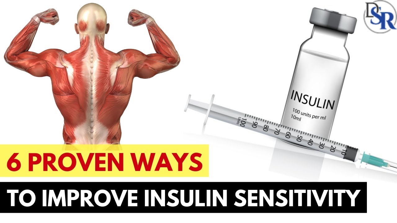 💪 6 Clinically Proven Ways To Improve Insulin Sensitivity To Build ...