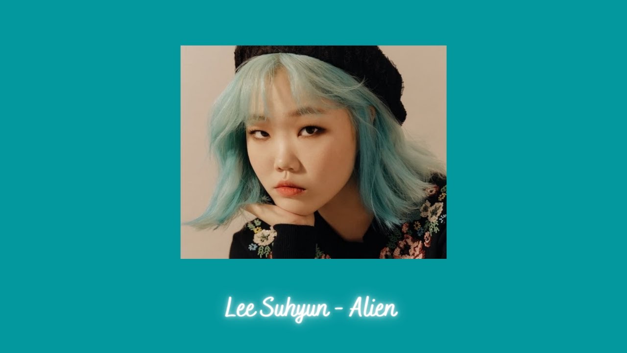 Lee Suhyun - Alien {slowed + reverb}