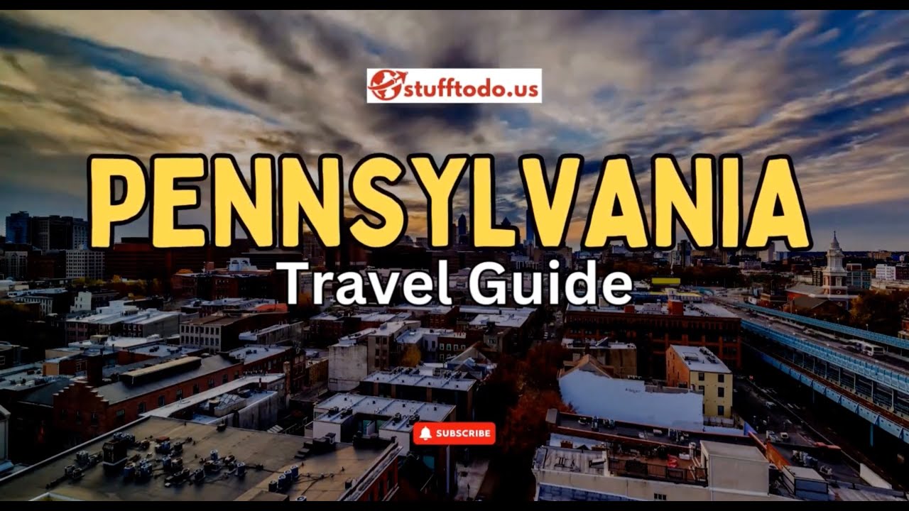 Pennsylvania Travel Guide: Explore History and Culture - YouTube