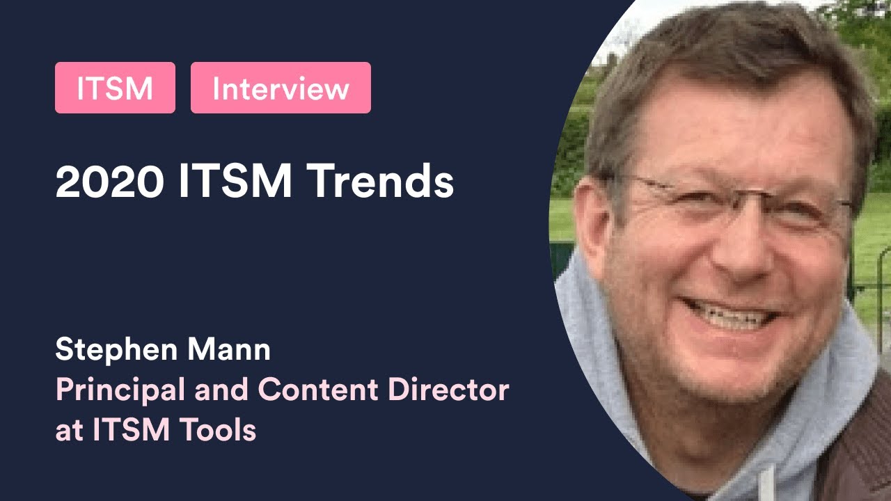 25. 2020 ITSM Trends with Stephen Mann / itsm.tools - YouTube