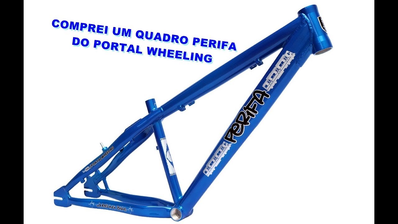 Comprei um Quadro Perifa 14,5 do Portal Wheeling - YouTube