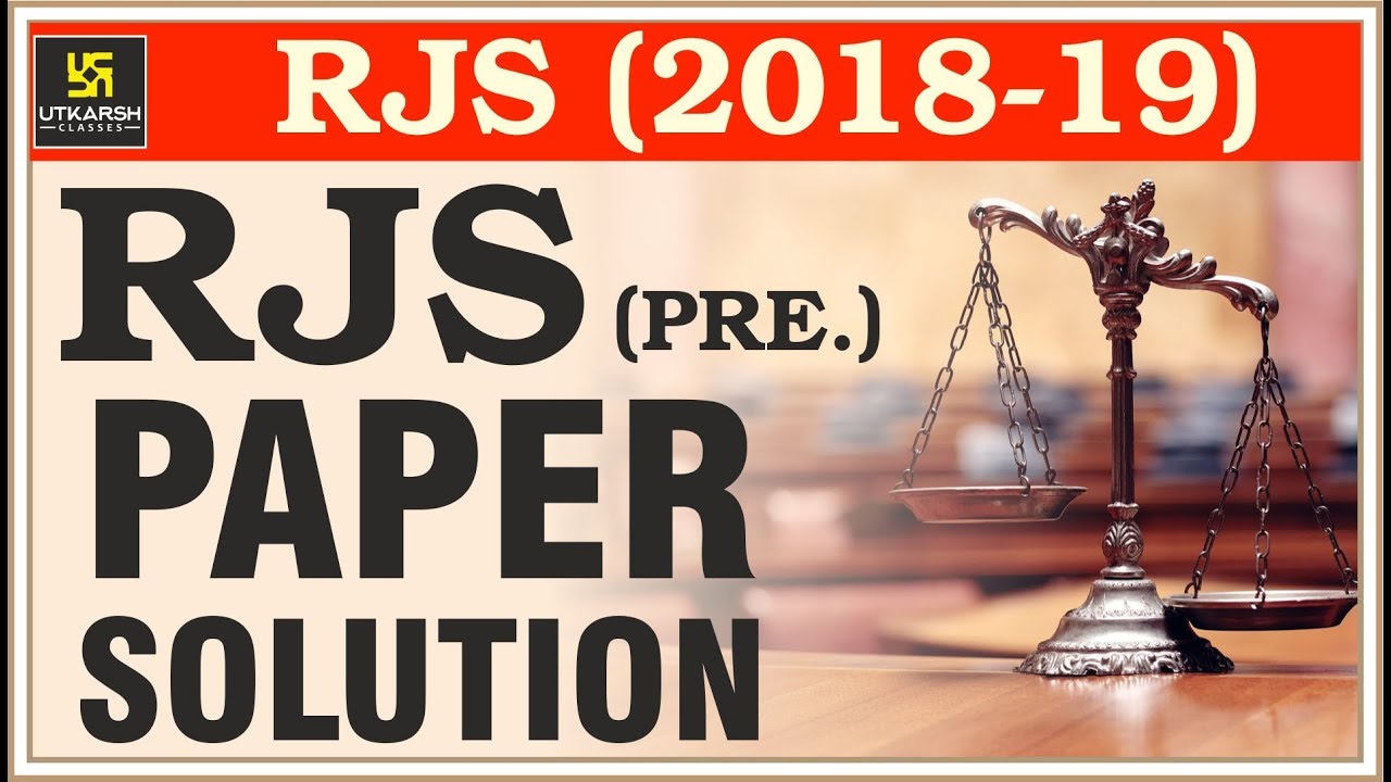 RJS Preliminary 2018 Exam Paper Solution By Utkarsh Law Classes - YouTube