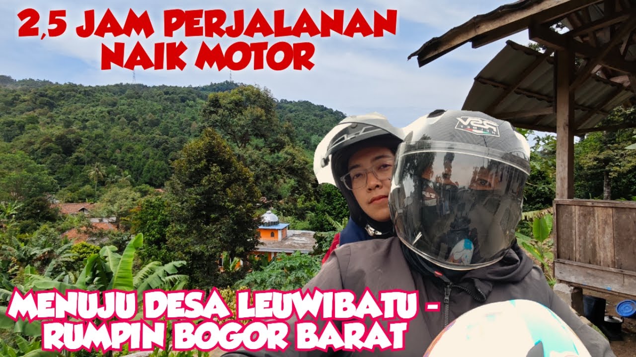 PERJALANAN MENUJU DESA LEUWIBATU RUMPIN - EXPLORE KEBON DOELKUNYIT FULL ...