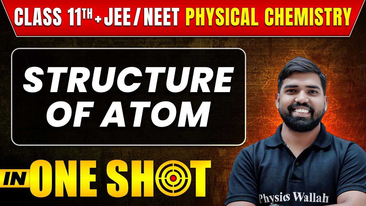 STRUCTURE OF ATOM in One Shot |Class 11th JEE/NEET Physical Chemistry ...