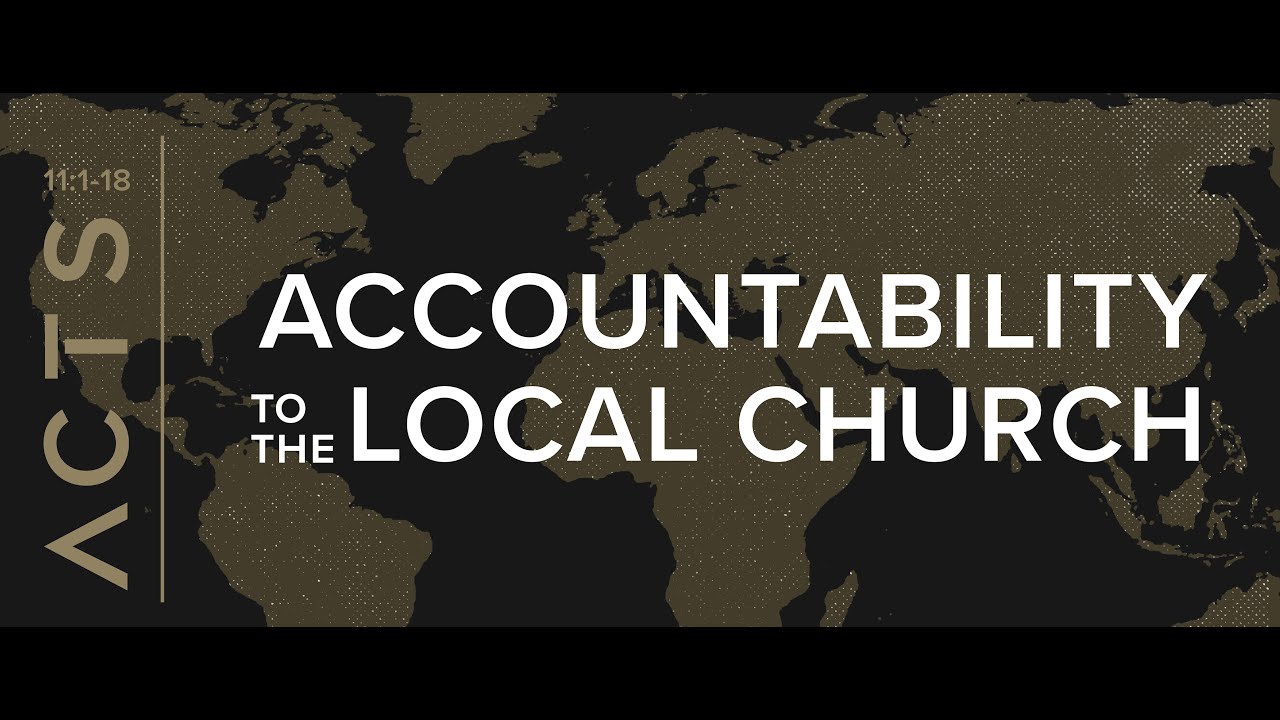Accountability to the Local Church - 5/4/25 - YouTube