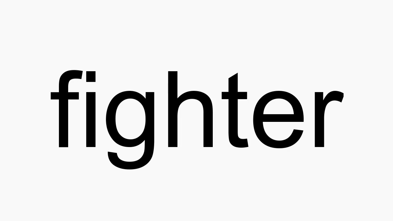 How to pronounce fighter - YouTube