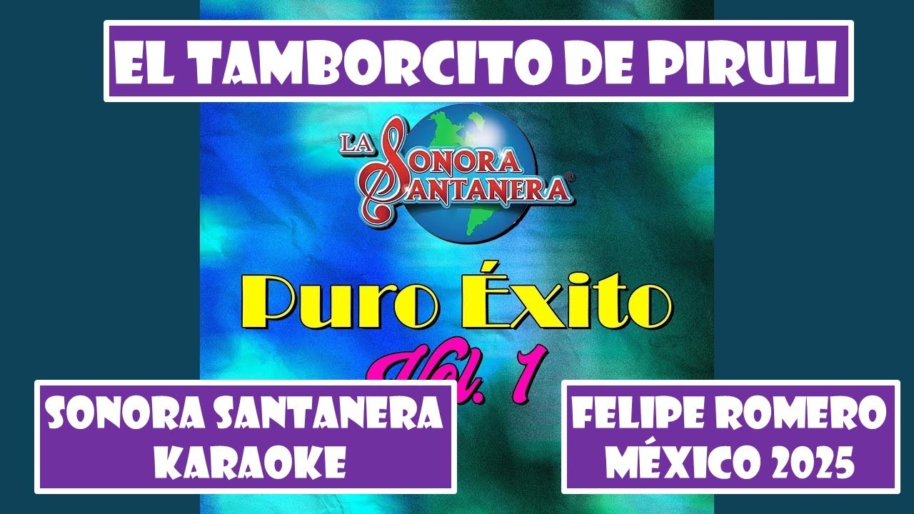 EL TAMBORCITO DE PIRULI SONORA SANTANERA KARAOKE 2025 - YouTube