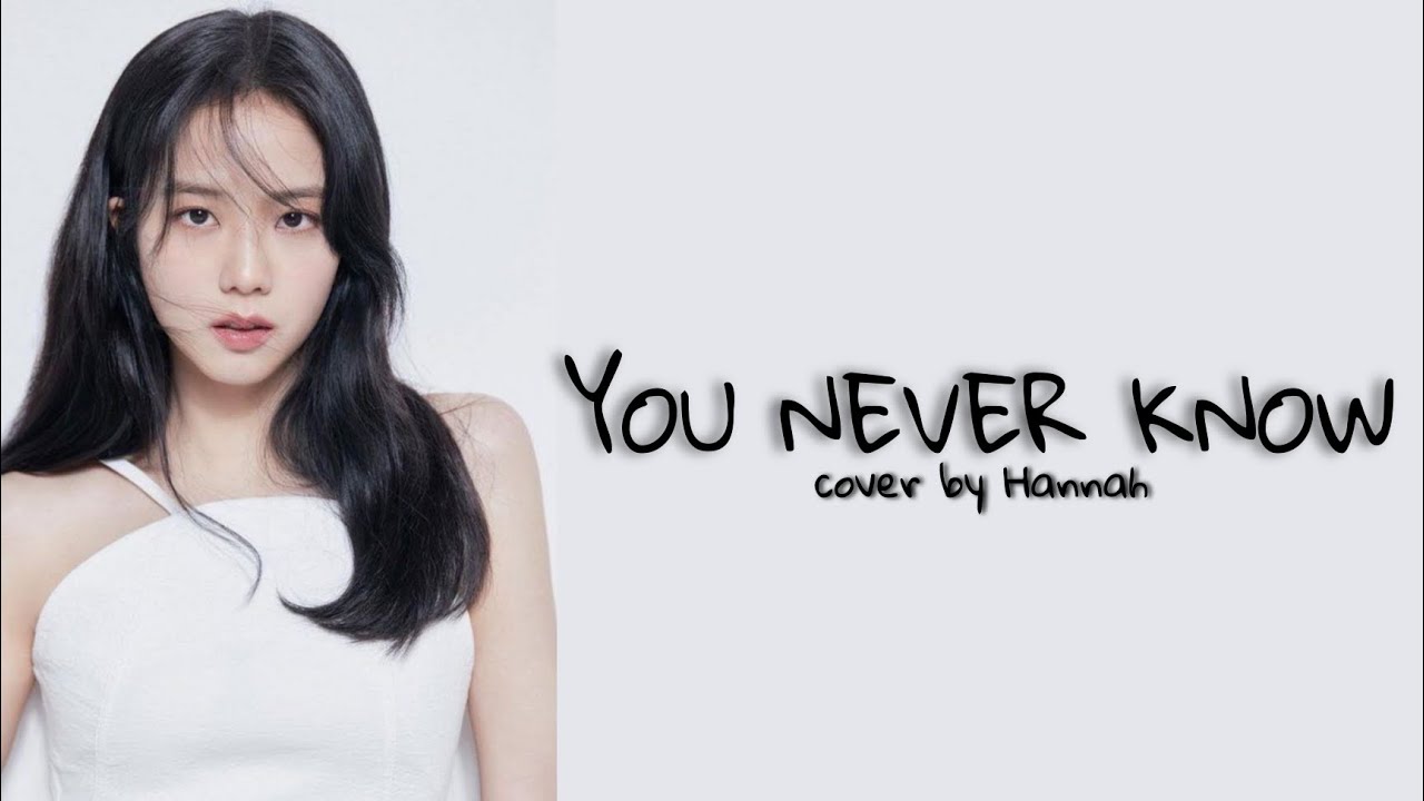 [COMEBACK]BLACKPINK "YOU NEVER KNOW" COVER BY HANNAH/@BLACKPINK - YouTube