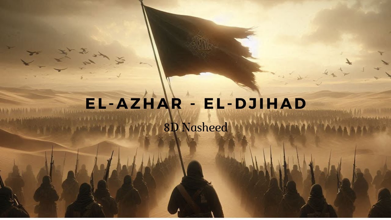 El-Azhar - El-Djihad [Slowed+Reverb+8D] - YouTube