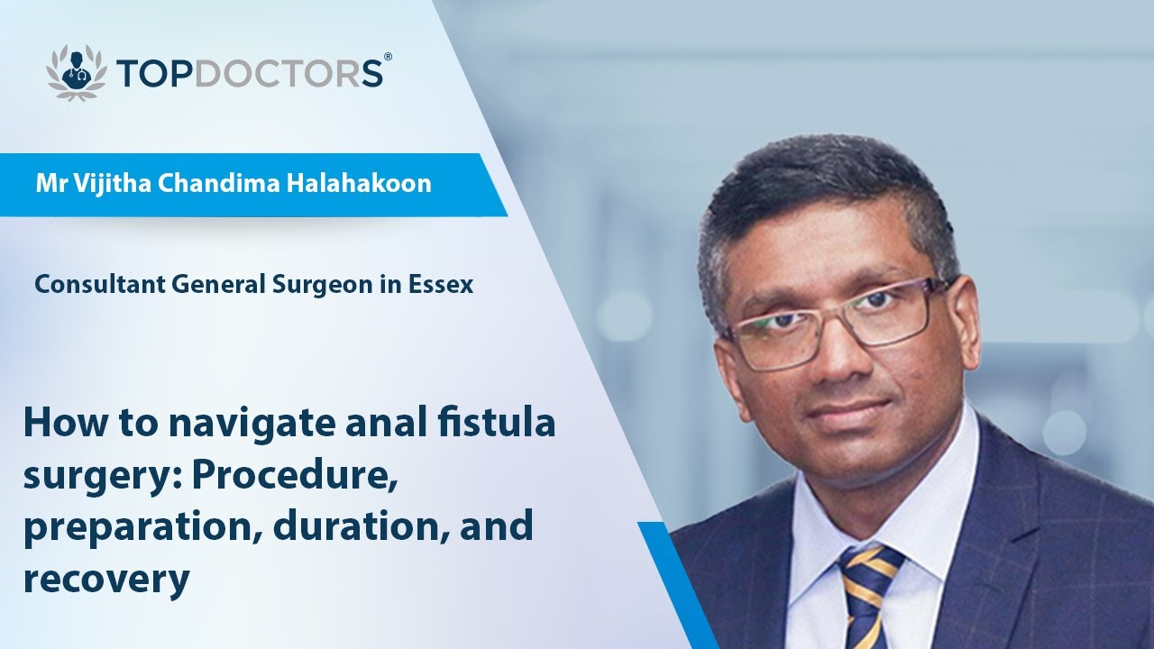 How to navigate anal fistula surgery: Procedure, preparation, duration ...
