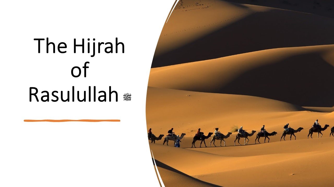 The Hijrah of Rasulullah ﷺ - YouTube
