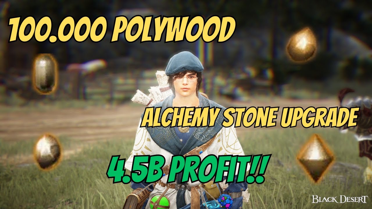 BDO Alchemy Stone Upgrade | 4.5B Profit | 100000 Polywood - YouTube