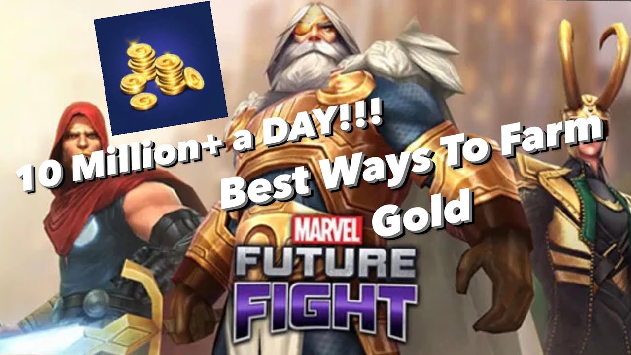 How To Acquire The Maximum Amount Of Gold Daily In Marvel Future Fight ...