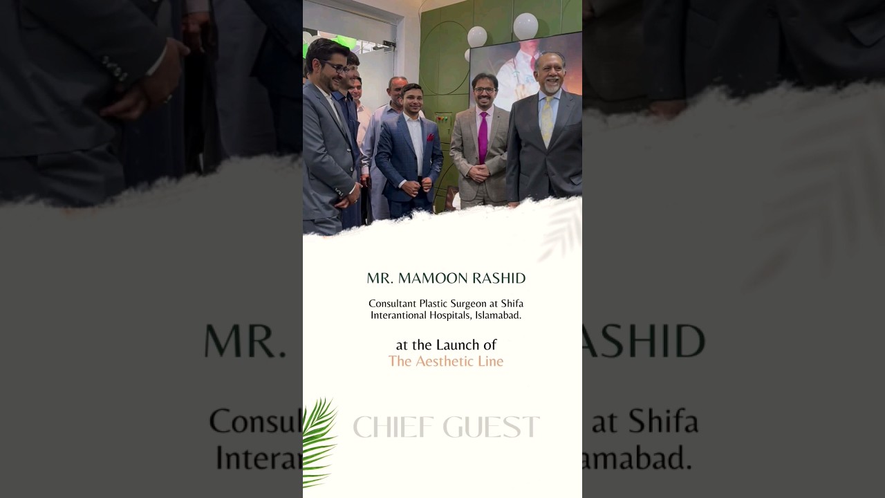 Dr. Mamoon Rashid consultant Plastic Surgeon at The Aesthetic Line # ...