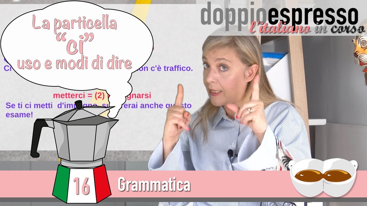 La particella "ci" - Level A1 - Grammatica Italiana - YouTube