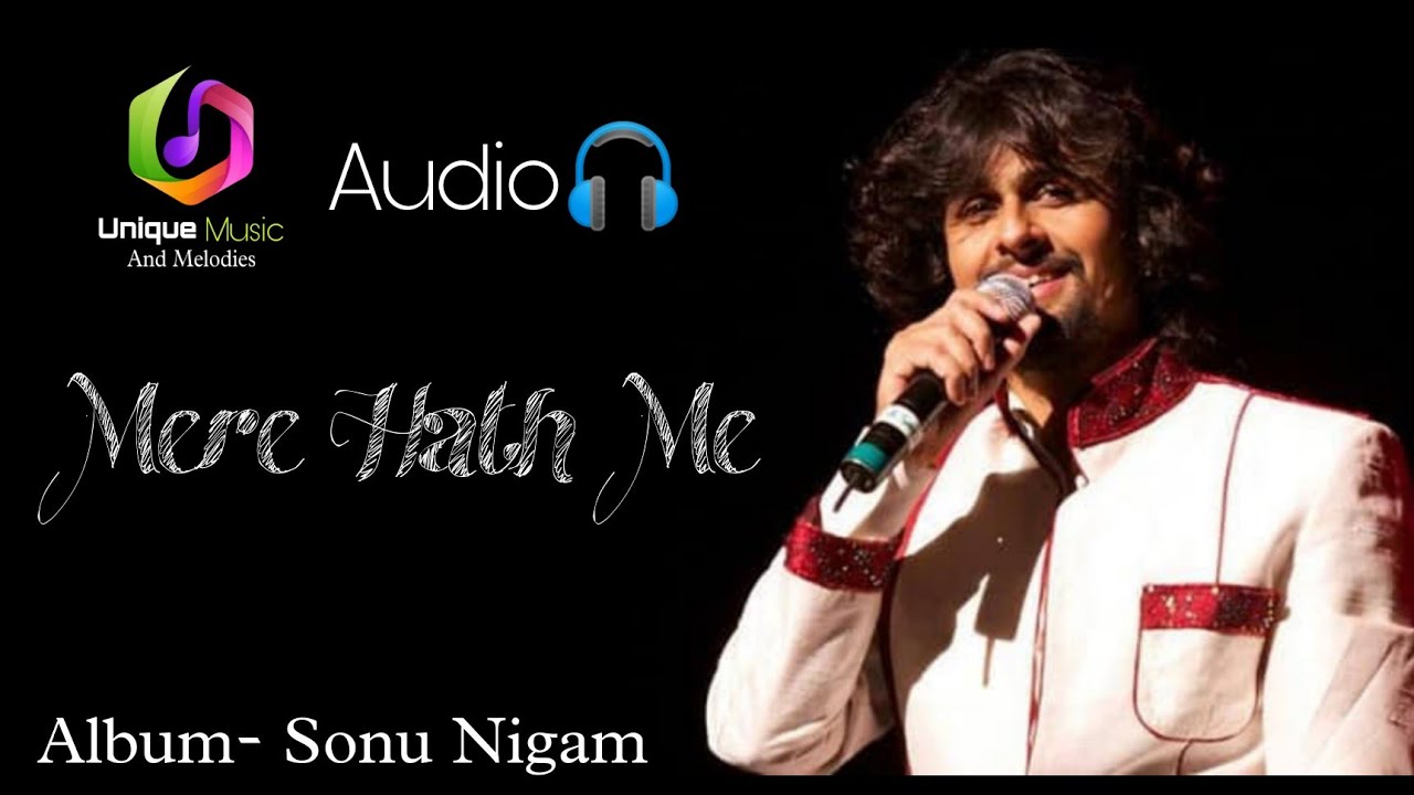 Mere Hath Me.(Album-Sonu Nigam) - YouTube