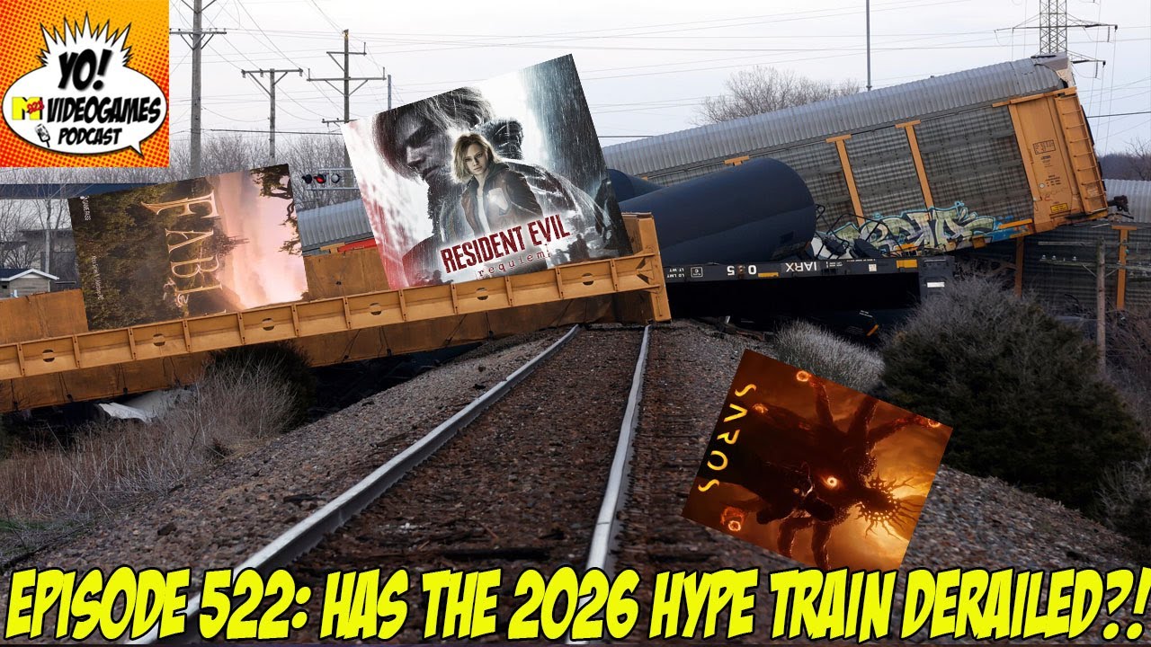 YoVideogames Podcast Episode 522: Has the 2026 Hype Train Derailed ...