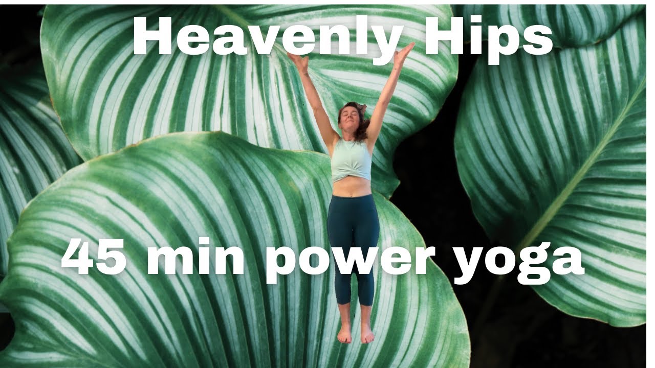 Heavenly Hips: Power Yoga - YouTube