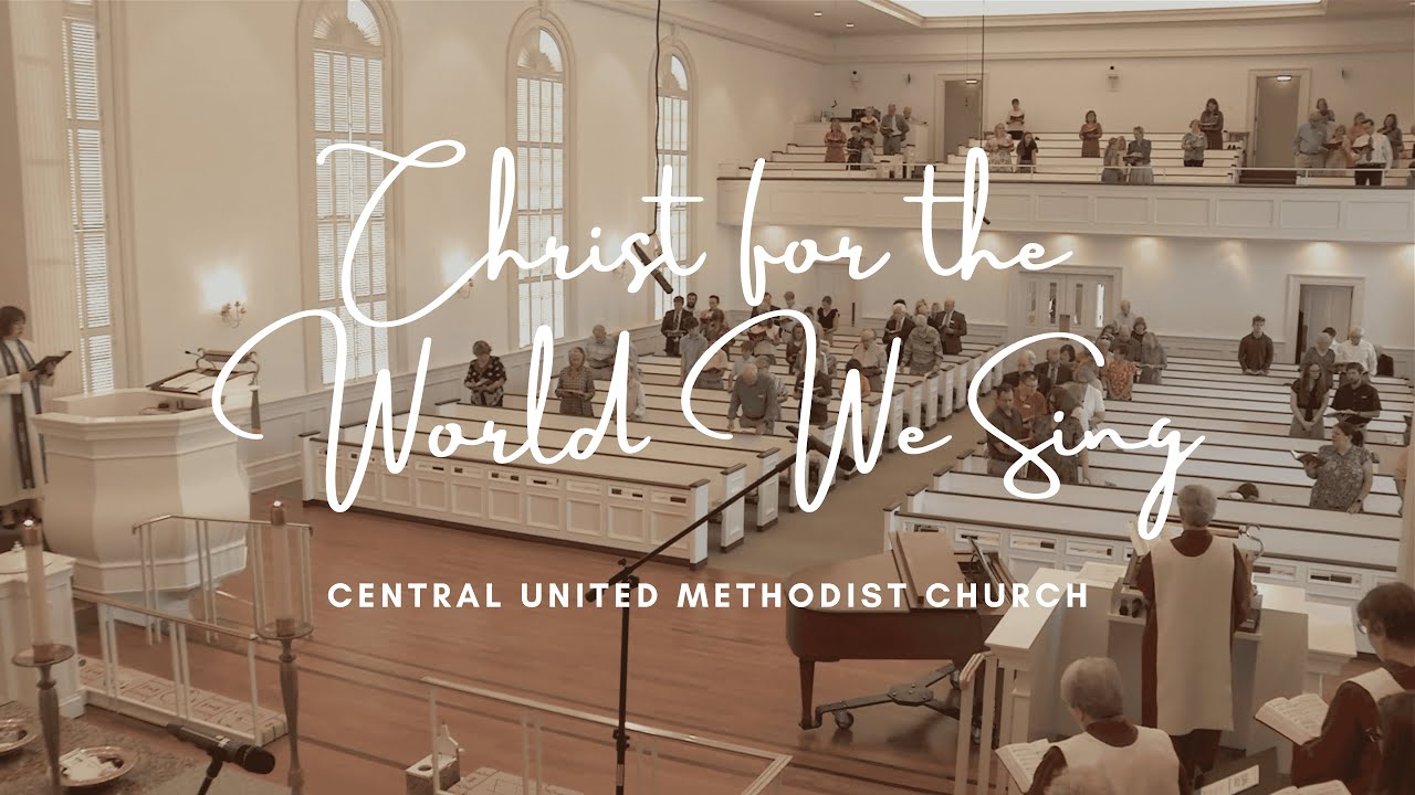 Christ for the World We Sing | United Methodist Hymn No. 568 - YouTube