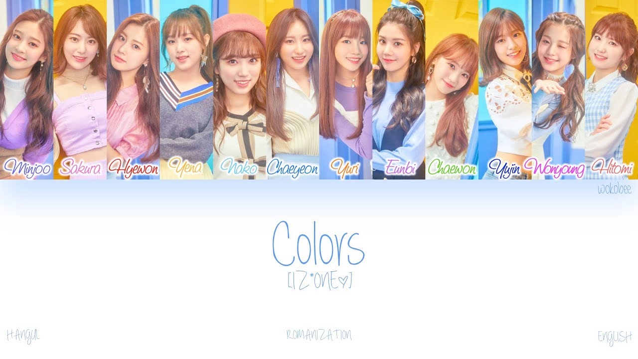 [HAN|ROM|ENG] IZ*ONE (아이즈원) - Colors (아름다운 색) (Color Coded Lyrics ...