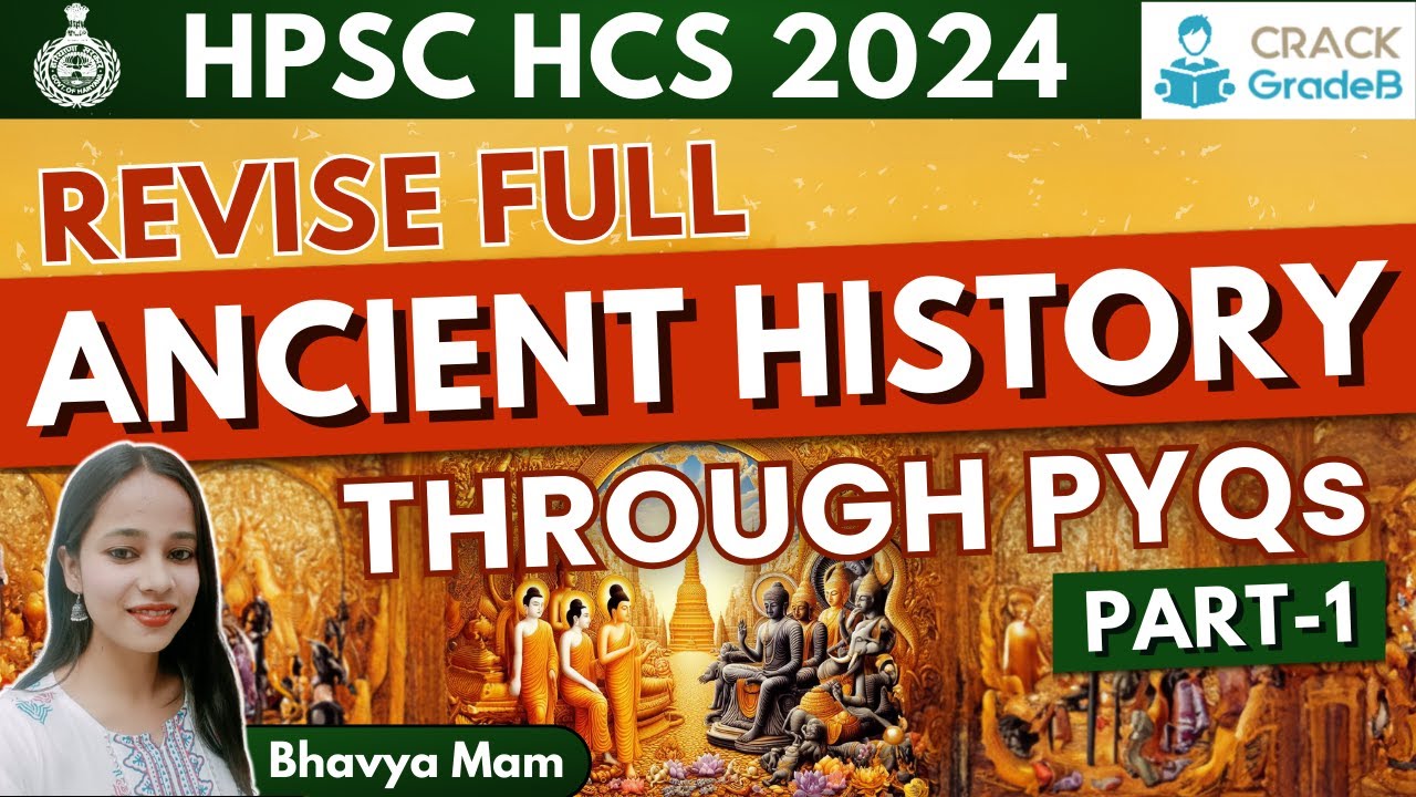 REVISE FULL ANCIENT HISTORY Through PYQs PART 1 for HCS 2024 Exam - YouTube