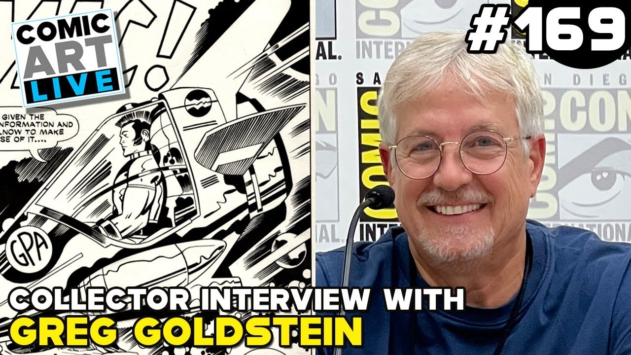 Comic Art LIVE: Episode 169 with CAF Collector Greg Goldstein - YouTube
