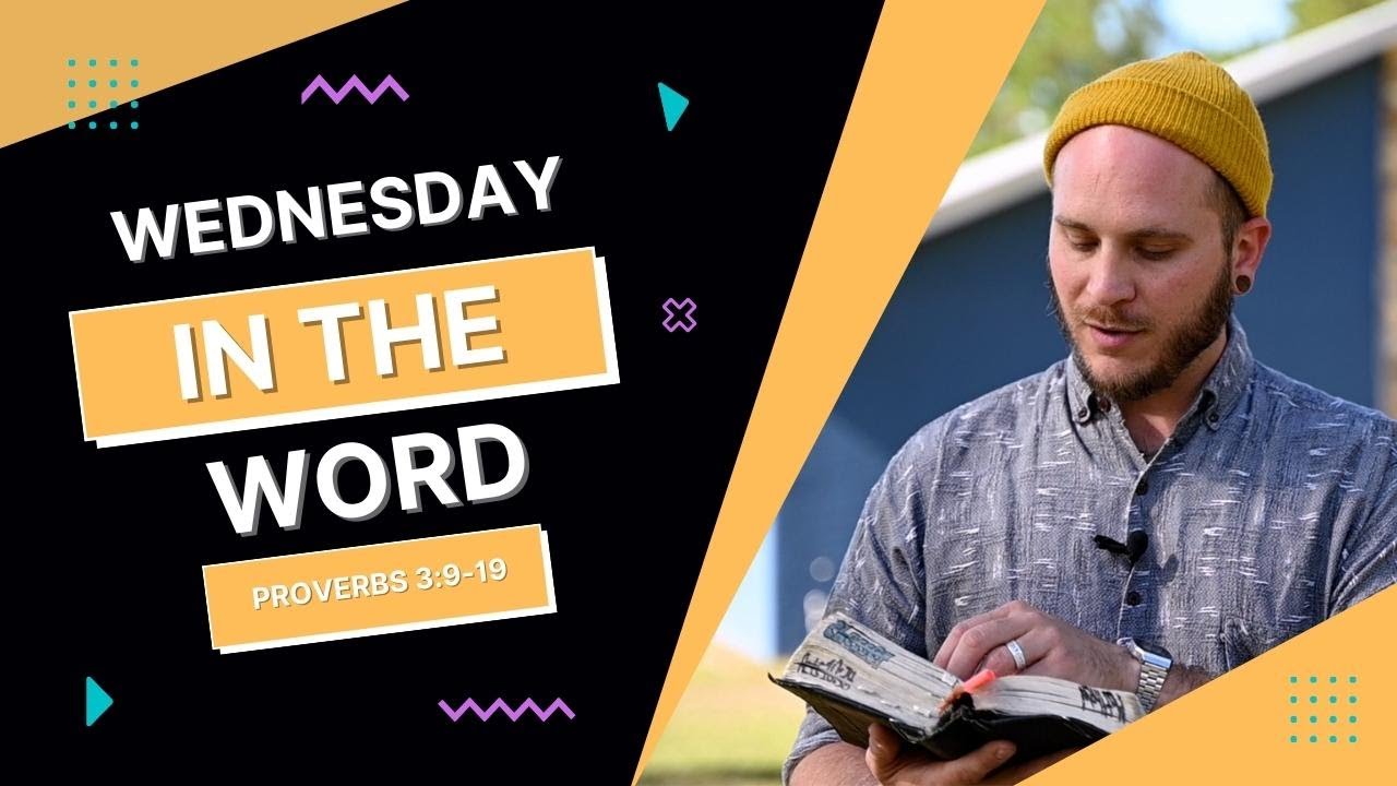 Proverbs 3:9-19 | Pastor Matthew Chesser | Wednesday in the Word - YouTube