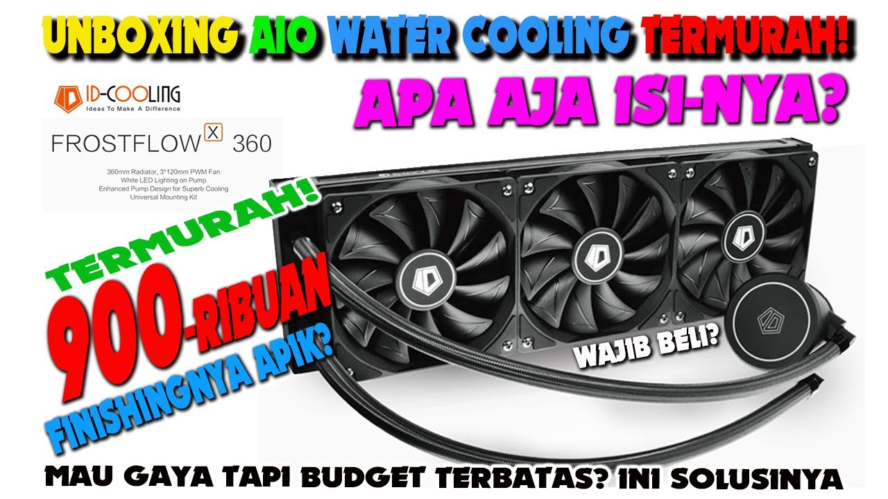 UNBOXING AIO ID COOLING FROST FLOW 360 CPU COOLER TERMURAH, LIQUID ...