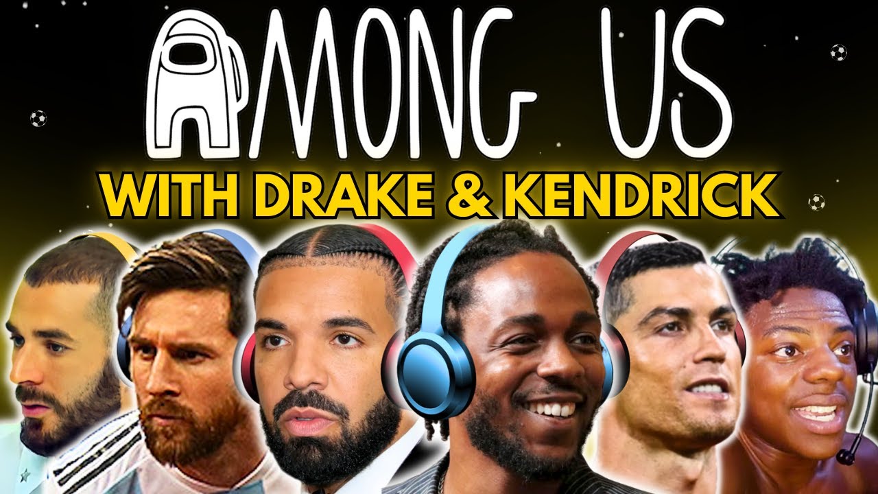 Messi & Ronaldo play AMONG US with Drake & Kendrick Lamar! - YouTube