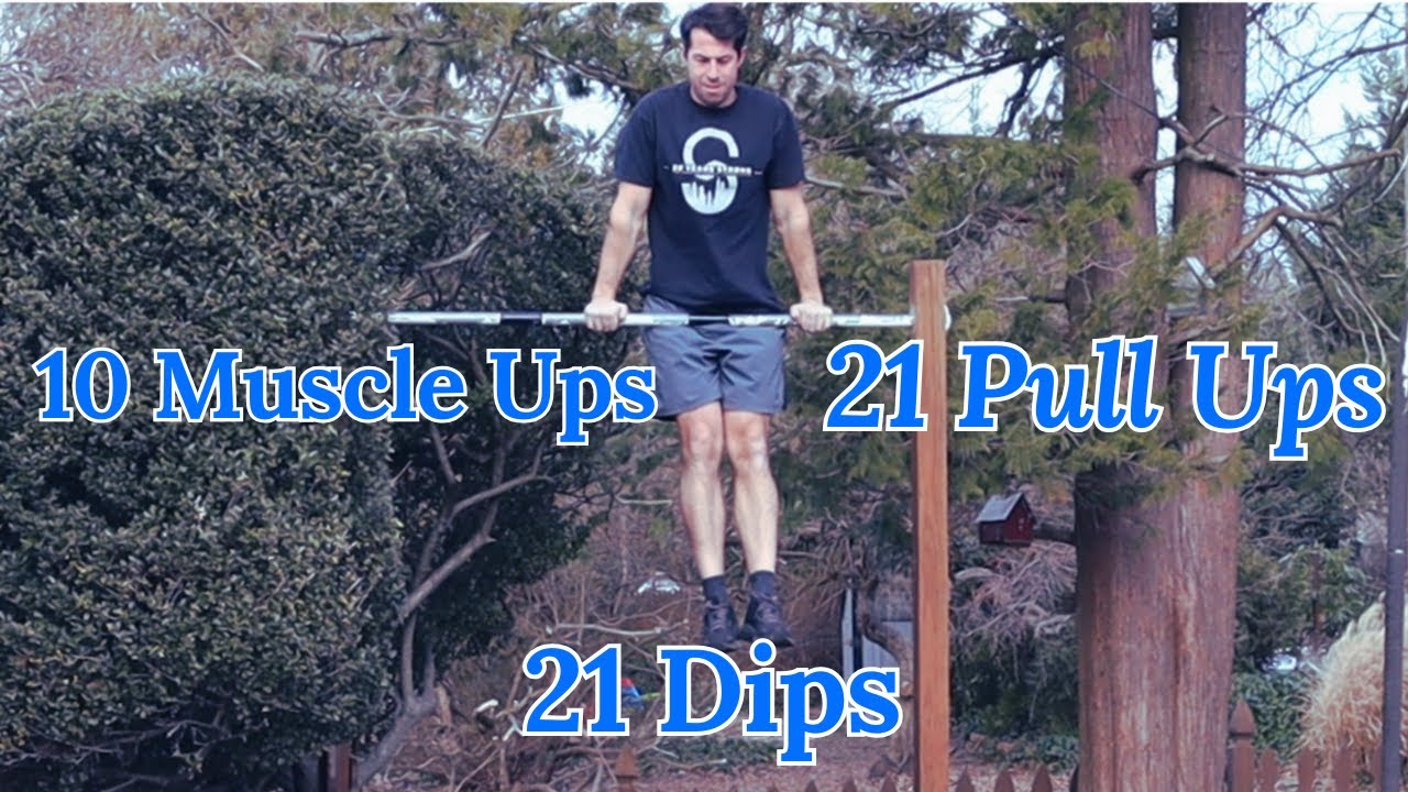 10 Muscle Ups, 21 Dips, 21 Pull Ups (1 set) - YouTube