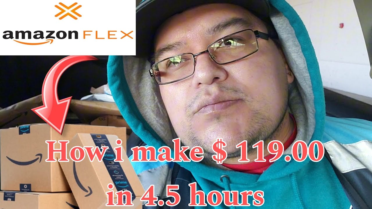 How i make $119.00 in 4.5 hrs doing Amazon Flex / Amazon Flex - YouTube